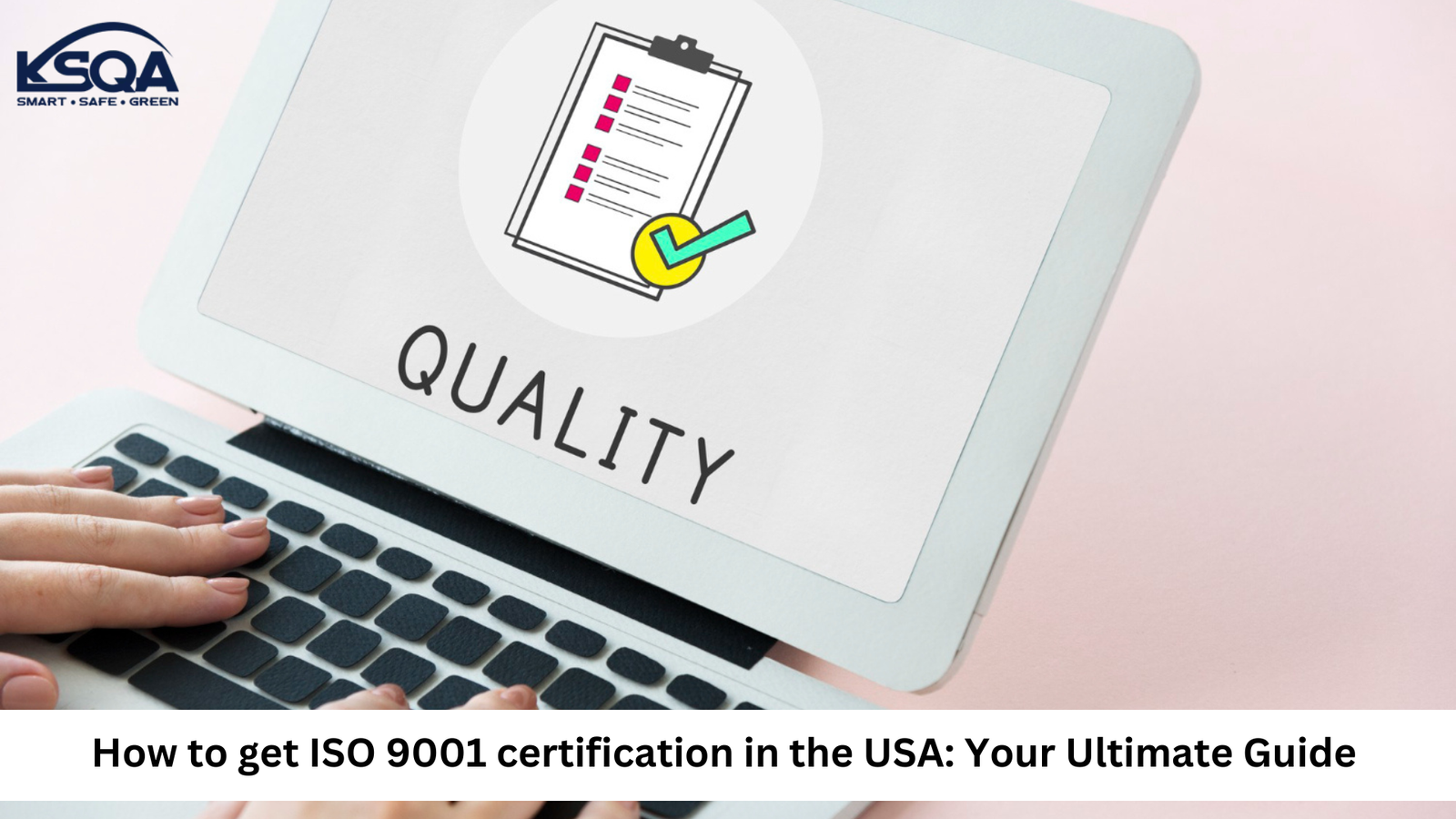 How to get ISO 9001 certification in the USA: Your Ultimate Guide